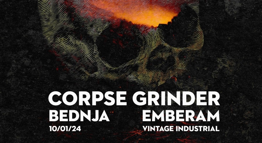 Corpse Grinder, Bednja i Emberam u Vintage Industrialu - ravnododna