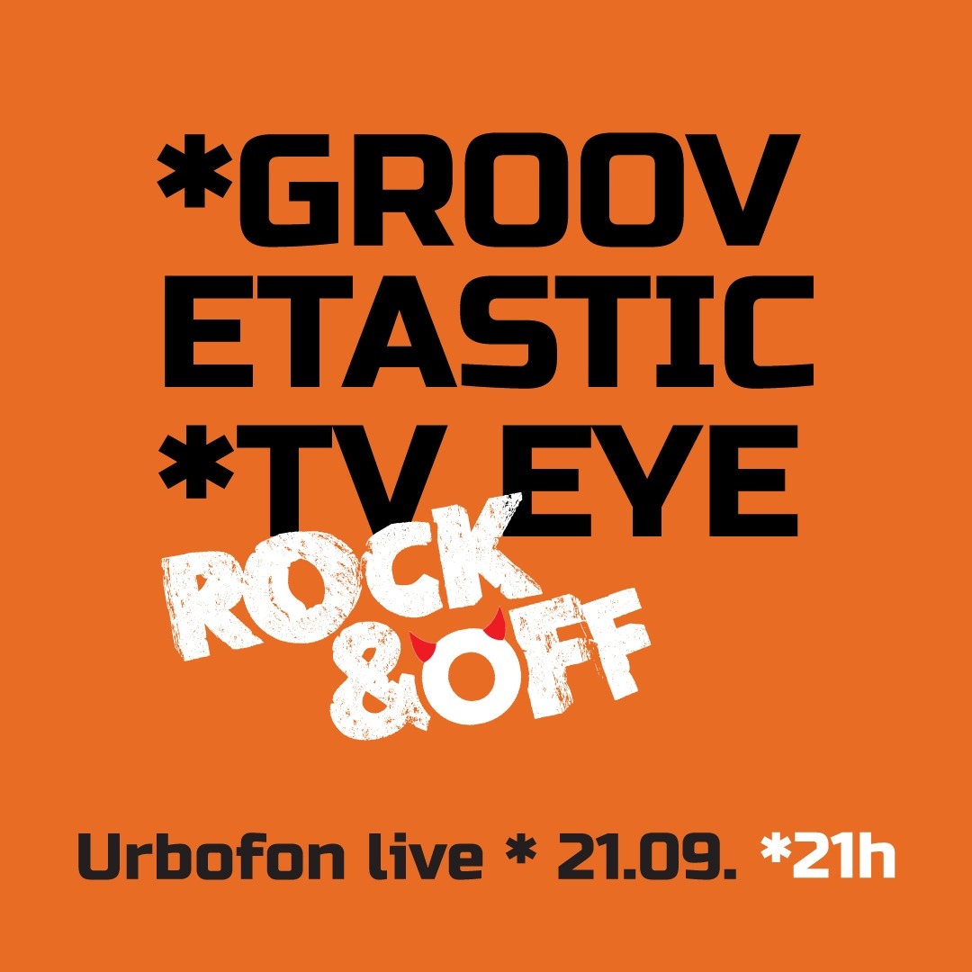 Groovetastic i TV EYE dolaze na Urbofon Live - ravnododna